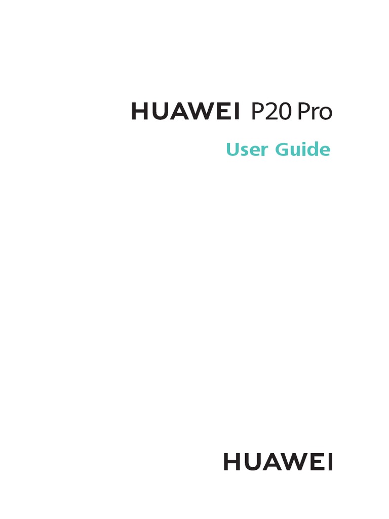 HUAWEI P20 Pro User Guide (CLT-L09&CLT-L29, 01, UK) PDF | PDF | Screenshot | Wi Fi