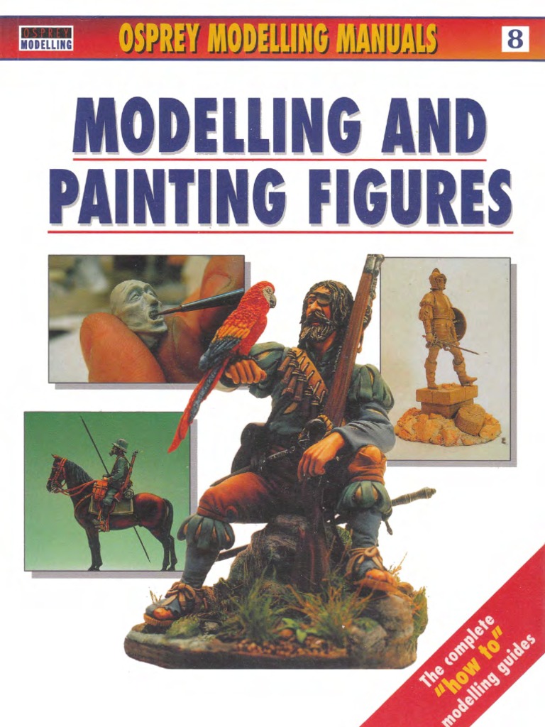 Osprey - Modelling Manuals 08 - Modelling and Painting Figures | PDF
