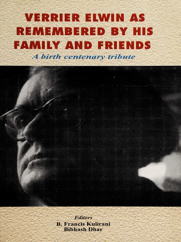 Verrier Elwin As Remembered by His Family and Friends: A Birth ...