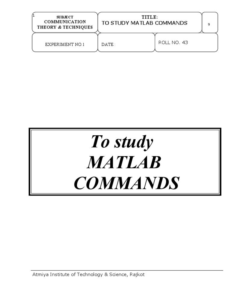 To Study Matlab Commands: Roll No. 43 Date: Experiment No.1 | PDF ...