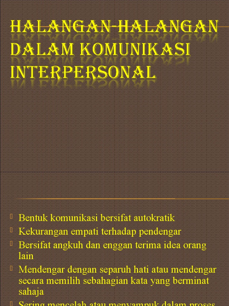 Halangan-Halangan Dalam Komunikasi Interpersonal | PDF
