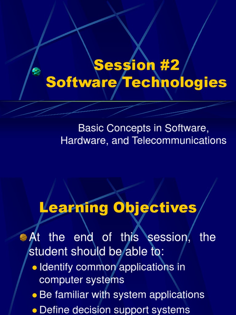 Session #2 Software Technologies: Basic Concepts in Software, Hardware ...