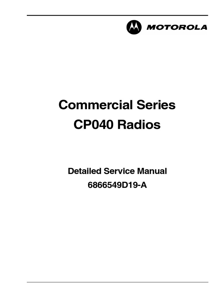 Commercial Series CP040 Radios: Detailed Service Manual 6866549D19-A ...