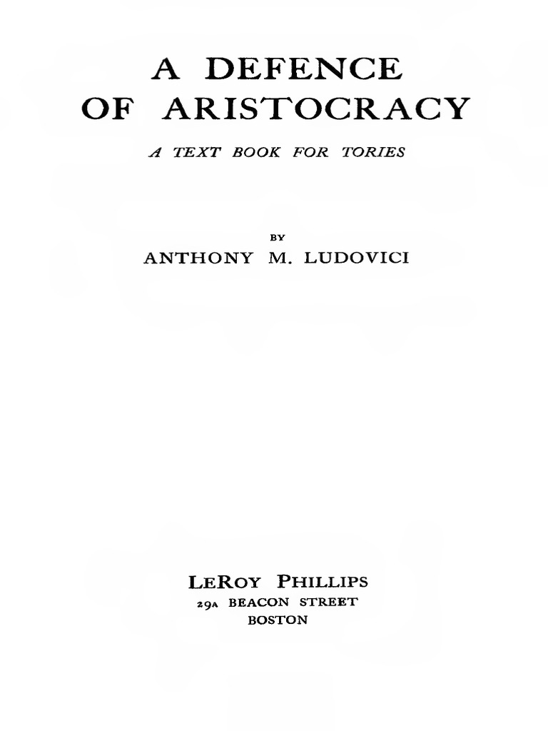 A Defense of Aristocracy - Anthony Ludovici (1915) PDF | PDF | Socialism