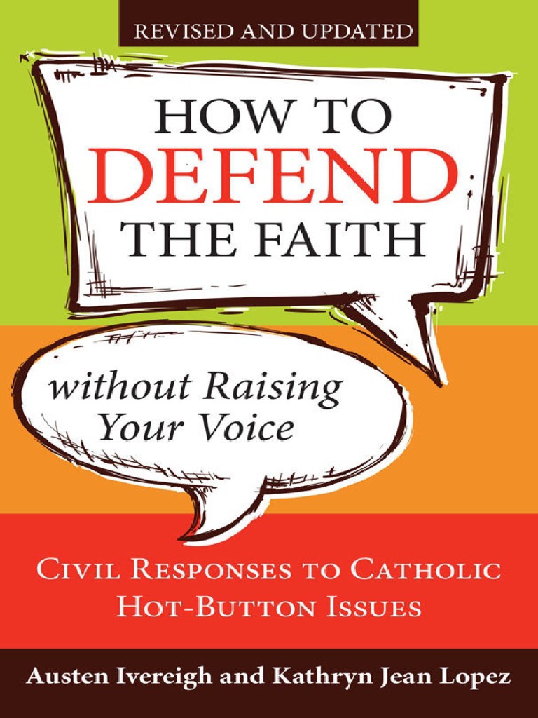 How To Defend The Faith Without Raising Your Voice | PDF | Pope Francis ...