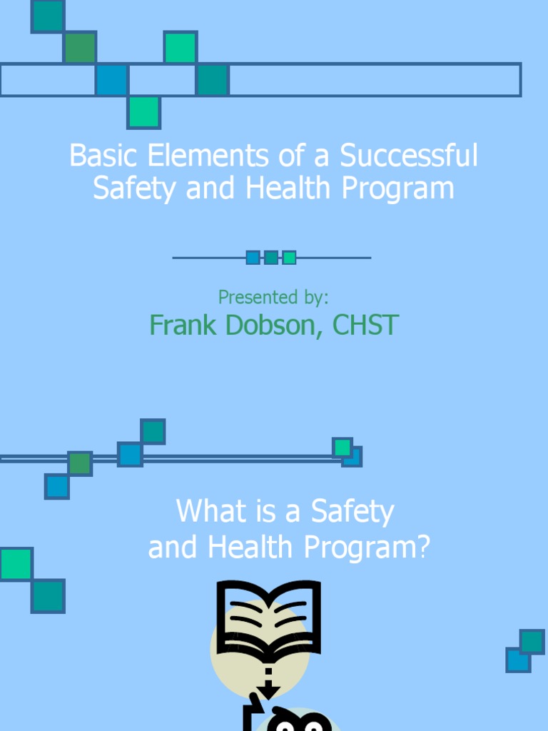Basic Elements of A Successful Safety and Health Program: Frank Dobson ...