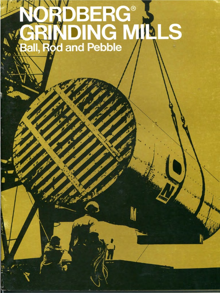 Nordberg Grinding Mills Ball Rod and Pebble | PDF | Mill (Grinding ...