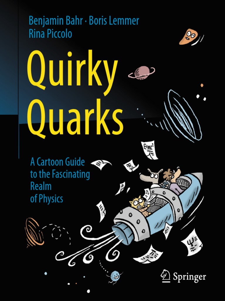 Quirky Quarks - A Cartoon Guide To The Fascinating Realm of Physics ...