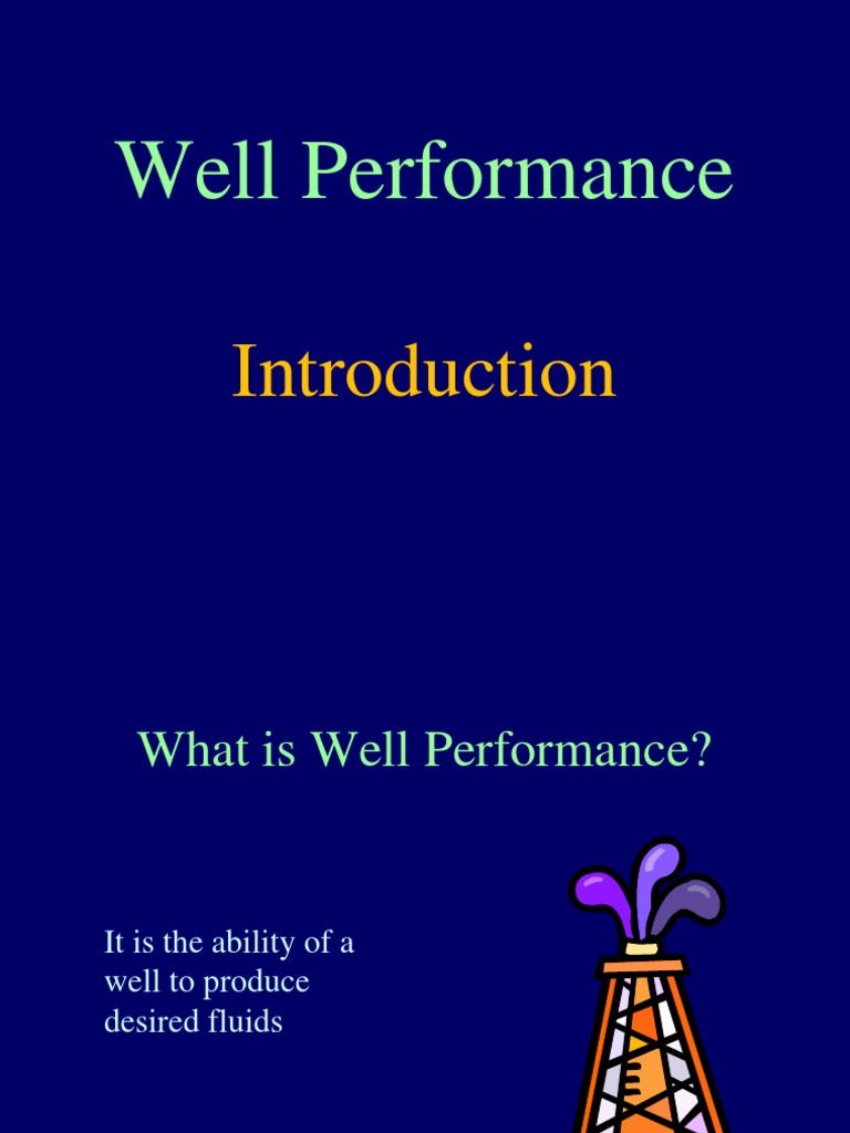121238861-Introduction-to-well-performance-and-methods.pdf | Petroleum ...