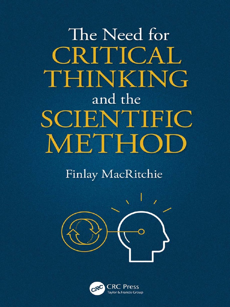 The Need For Critical Thinking and The Scientific Method | PDF | Global ...