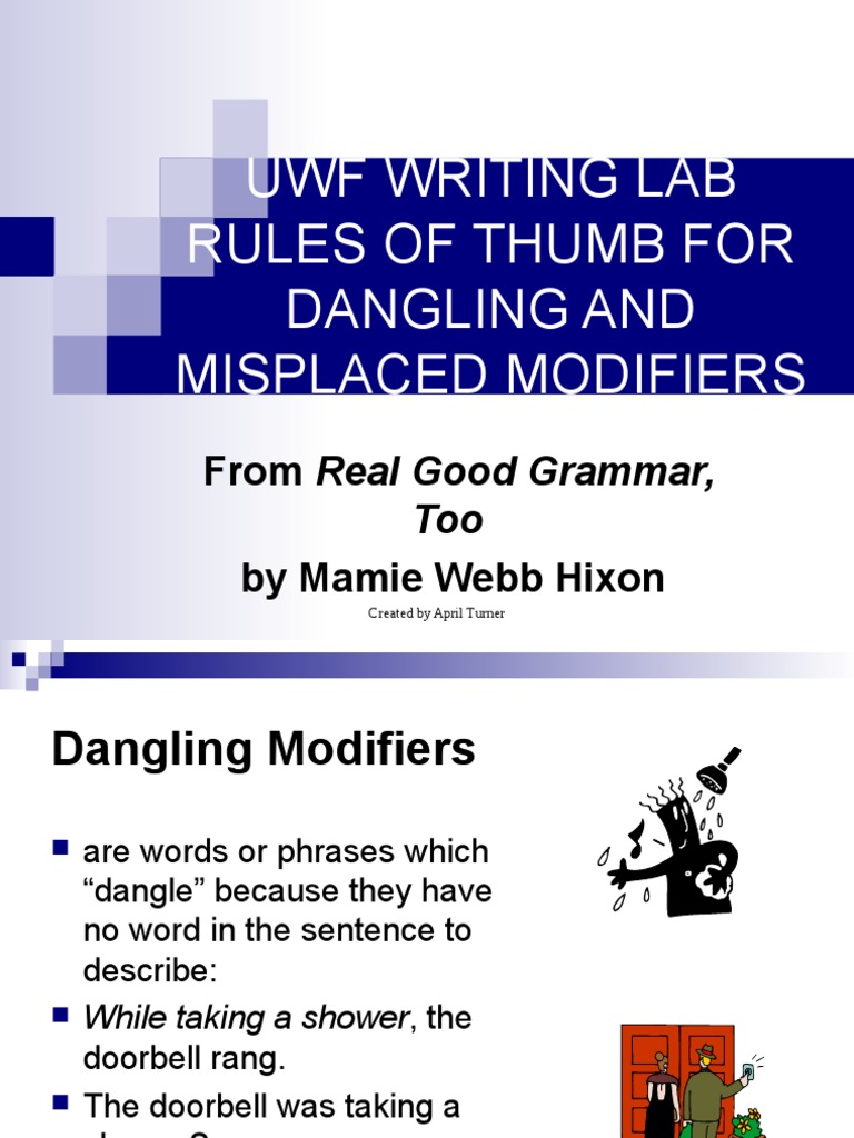 Uwf Writing Lab Rules of Thumb For Dangling and Misplaced Modifiers ...