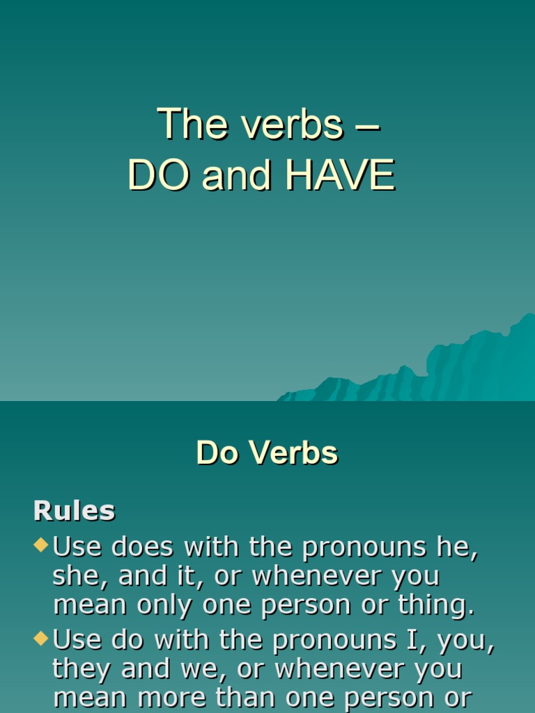 The Verbs - Do and Have | PDF | Grammatical Number | Pronoun