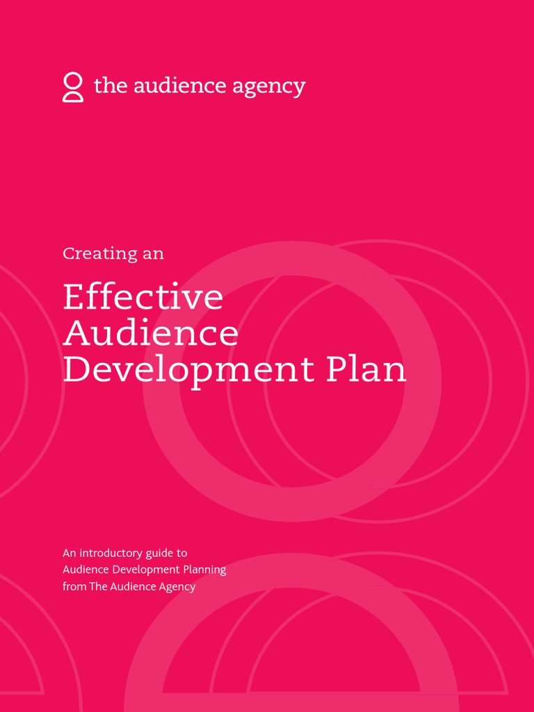 Creating An Effective Audience Development Plan - The Audience Agency ...