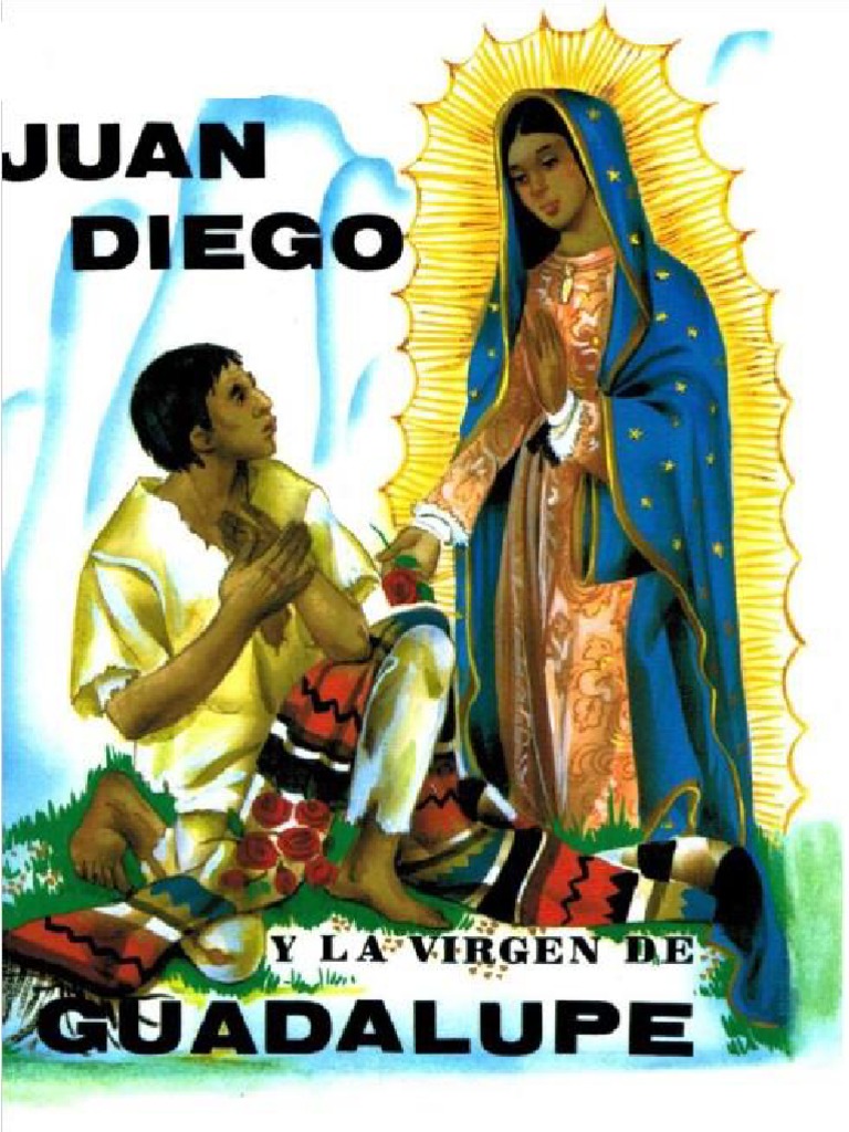 Juan Diego y La Virgen de Guadalupe | Descargar gratis PDF | María ...