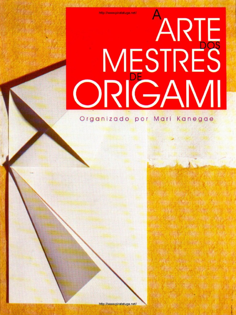 A Arte Dos Mestres de Origami | PDF