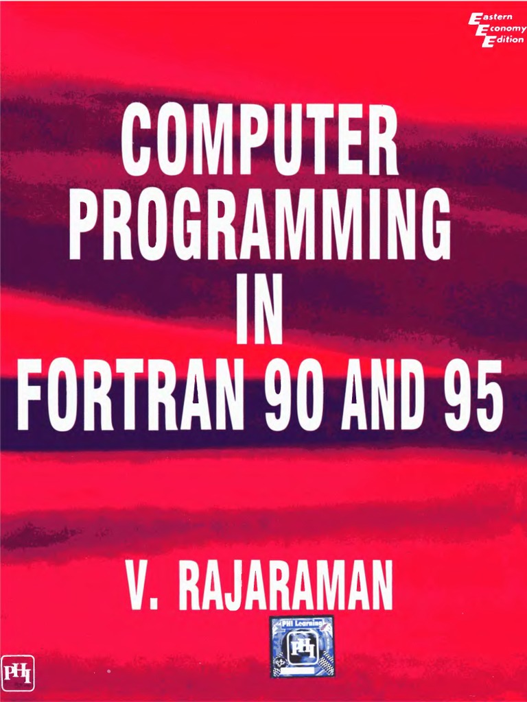 V. Rajaram-Computer Programming in Fortran 90 and 95-Prentice-Hall of India PVT - LTD (2004) PDF ...