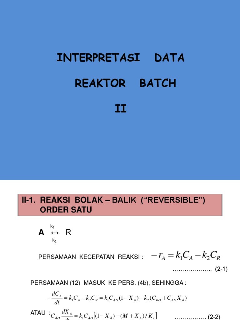 Interpretation of Batch Reactor Data: Kinetic Models for Reversible, Irreversible, and Parallel ...