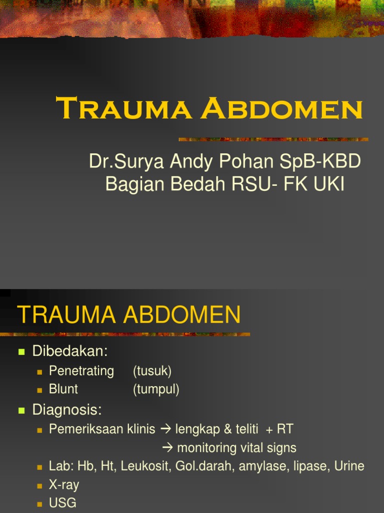 Trauma Abdomen: DR - Surya Andy Pohan SPB-KBD Bagian Bedah Rsu-Fk Uki | PDF