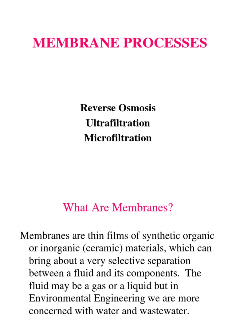 Membrane Processes: Reverse Osmosis Ultrafiltration Microfiltration ...