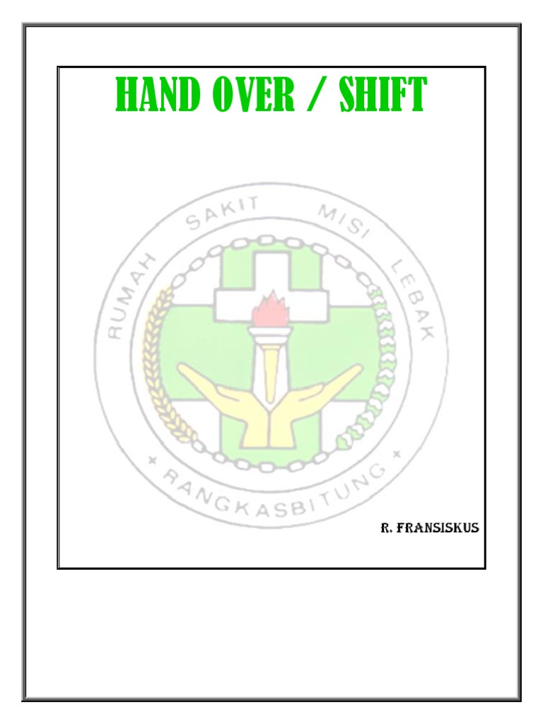 Hand Over / Shift: R. Fransiskus | PDF