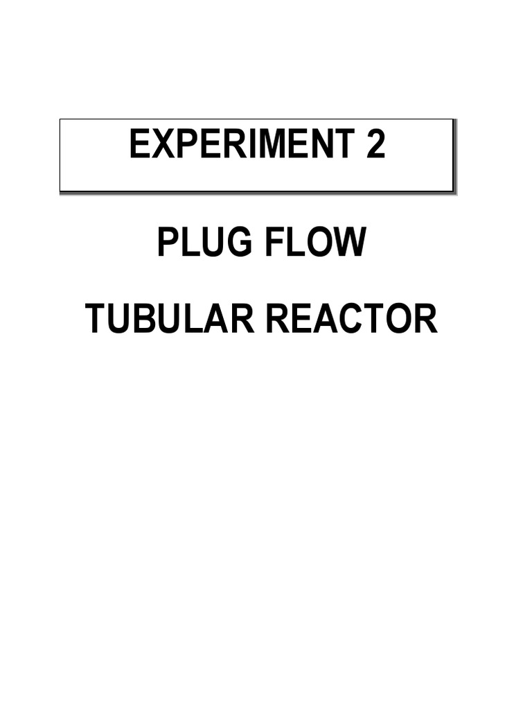 EXP 2 - Plug Flow Tubular Reactor | Download Free PDF | Reaction Rate ...