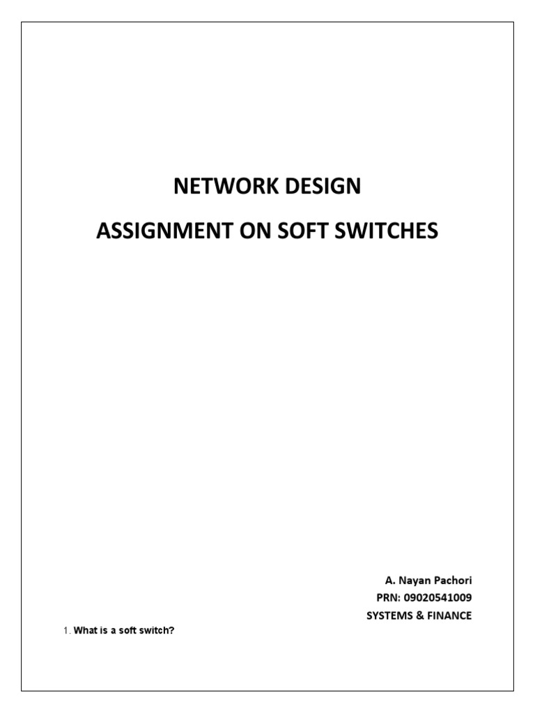 Network Design Assignment On Soft Switches: A. Nayan Pachori PRN ...