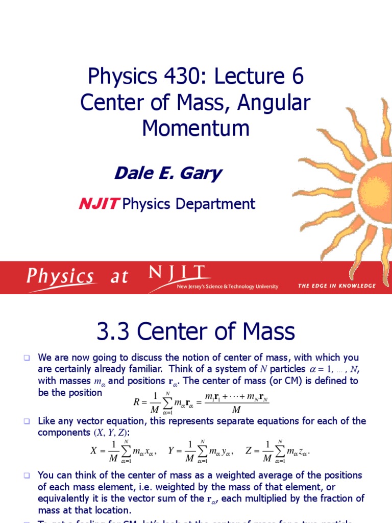 Physics 430: Lecture 6 Center of Mass, Angular Momentum: Dale E. Gary | PDF | Rotation Around A ...