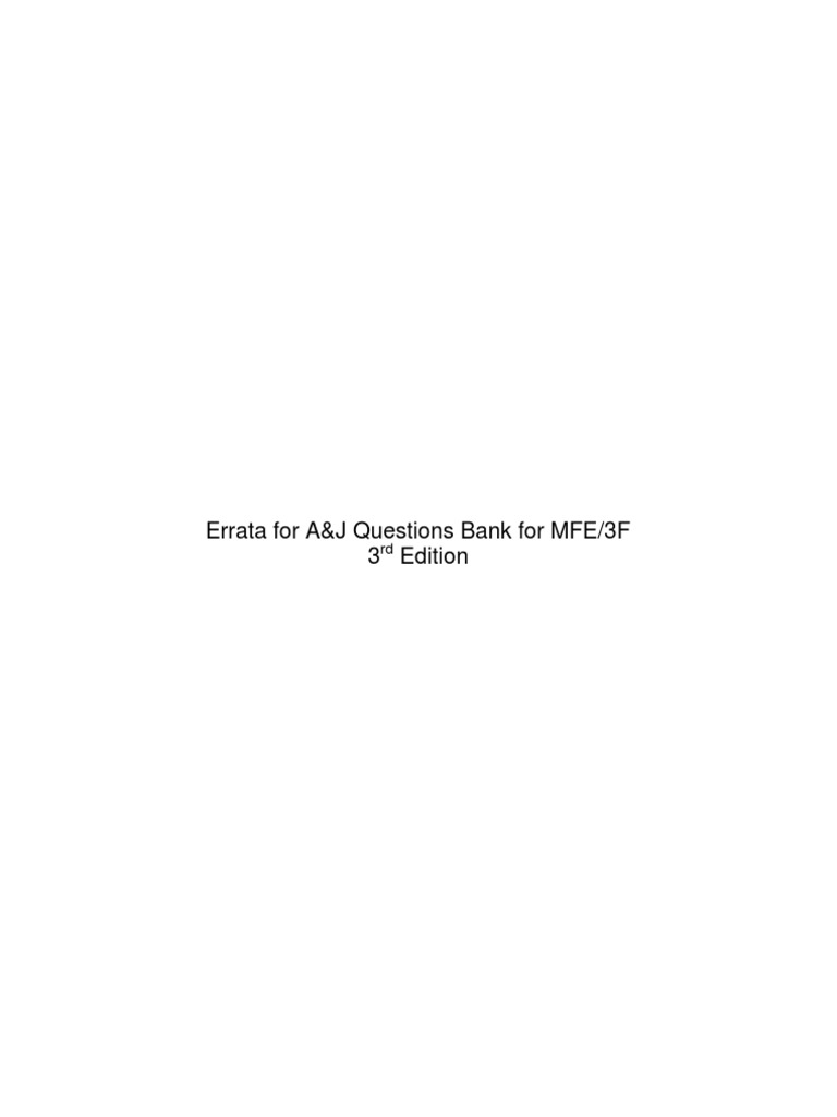 Errata For A&J Questions Bank For MFE/3F 3 Edition | PDF | Option ...