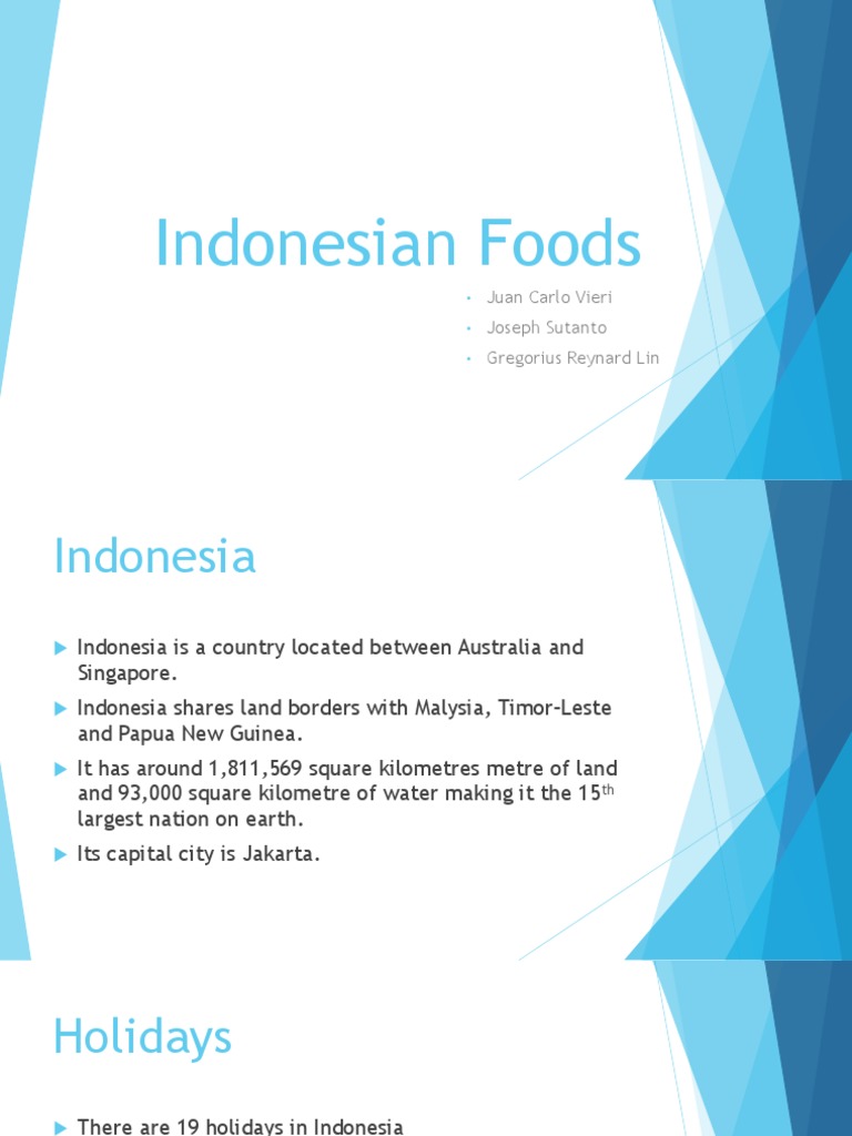 Indonesian Foods: Juan Carlo Vieri Joseph Sutanto Gregorius Reynard Lin ...