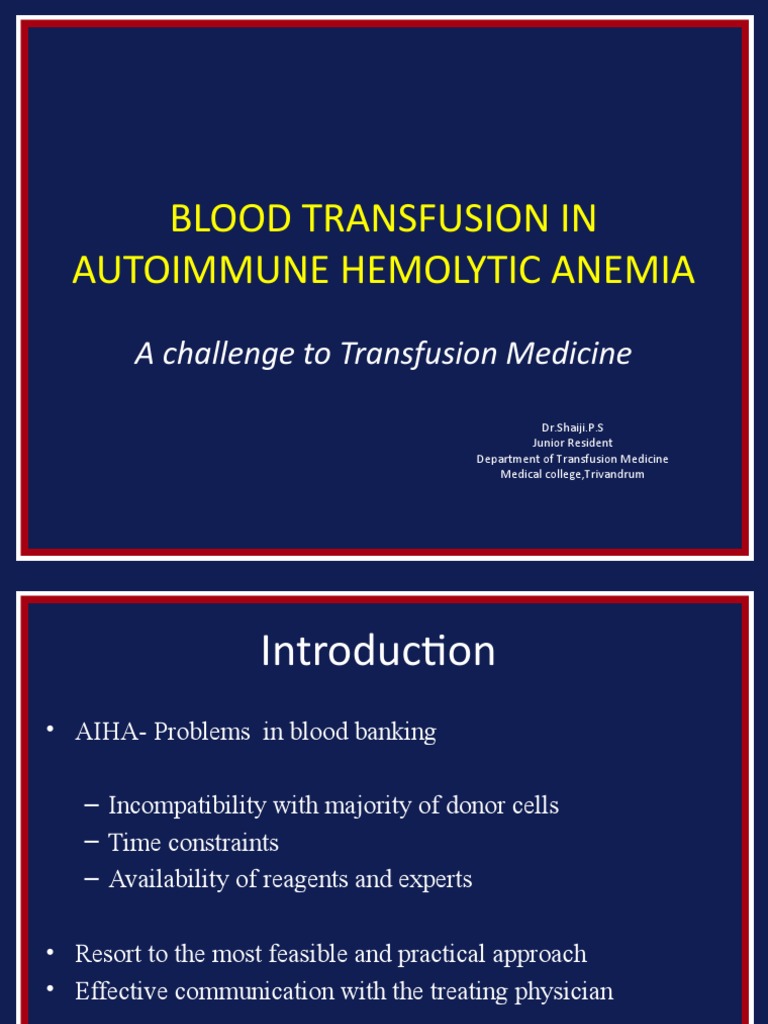 Blood Transfusion in Autoimmune Hemolytic Anemia: A Challenge To ...