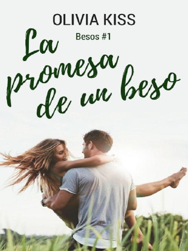 01 La Promesa de Un Beso - Besos Serie - Olivia Kiss PDF | PDF | Té | Pelo