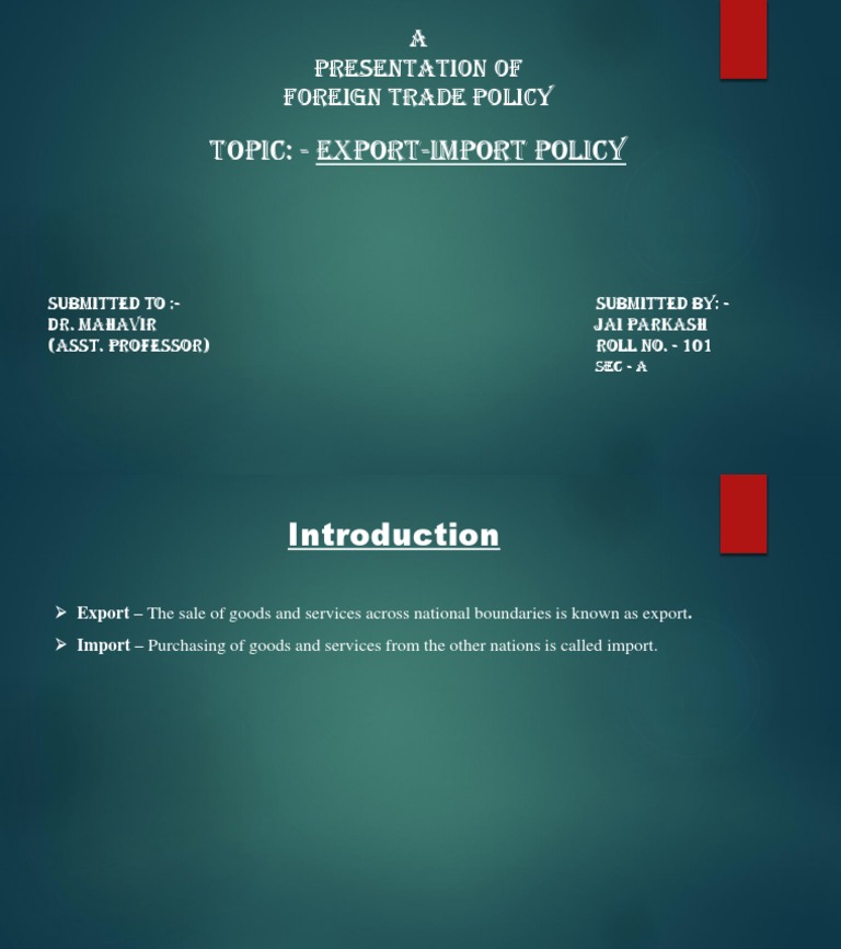 Topic: - Export-Import Policy: A Presentation of Foreign Trade Policy | PDF
