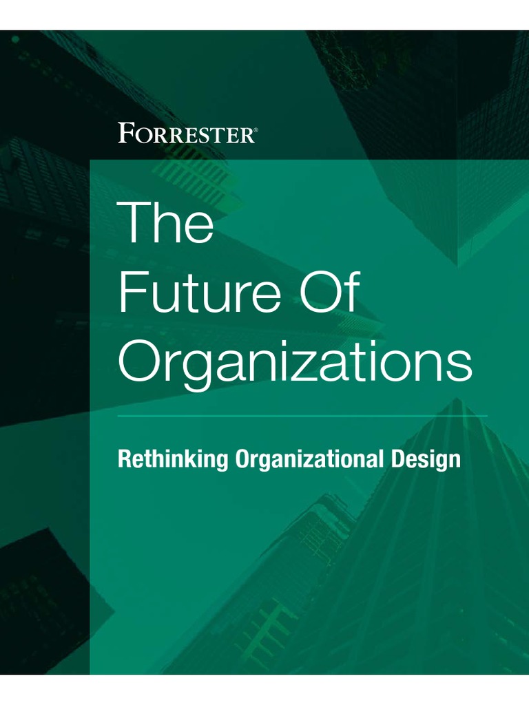 The Future of Organizations: Rethinking Organizational Design | PDF ...