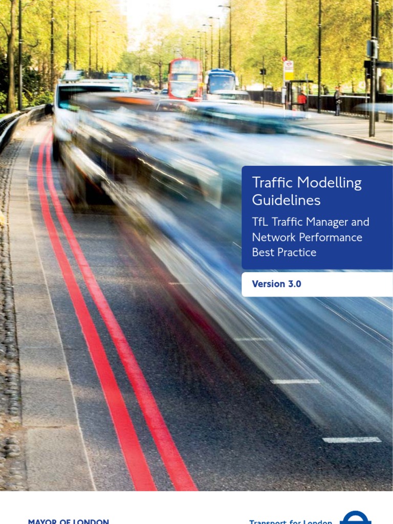 TfL_traffic Modelling Guidelines Version 3 | Traffic | Simulation