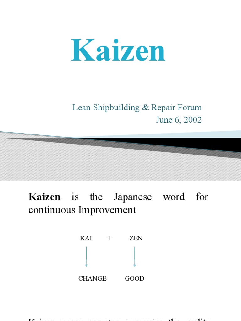 Kaizen: Lean Shipbuilding & Repair Forum June 6, 2002 | PDF | Top Down ...
