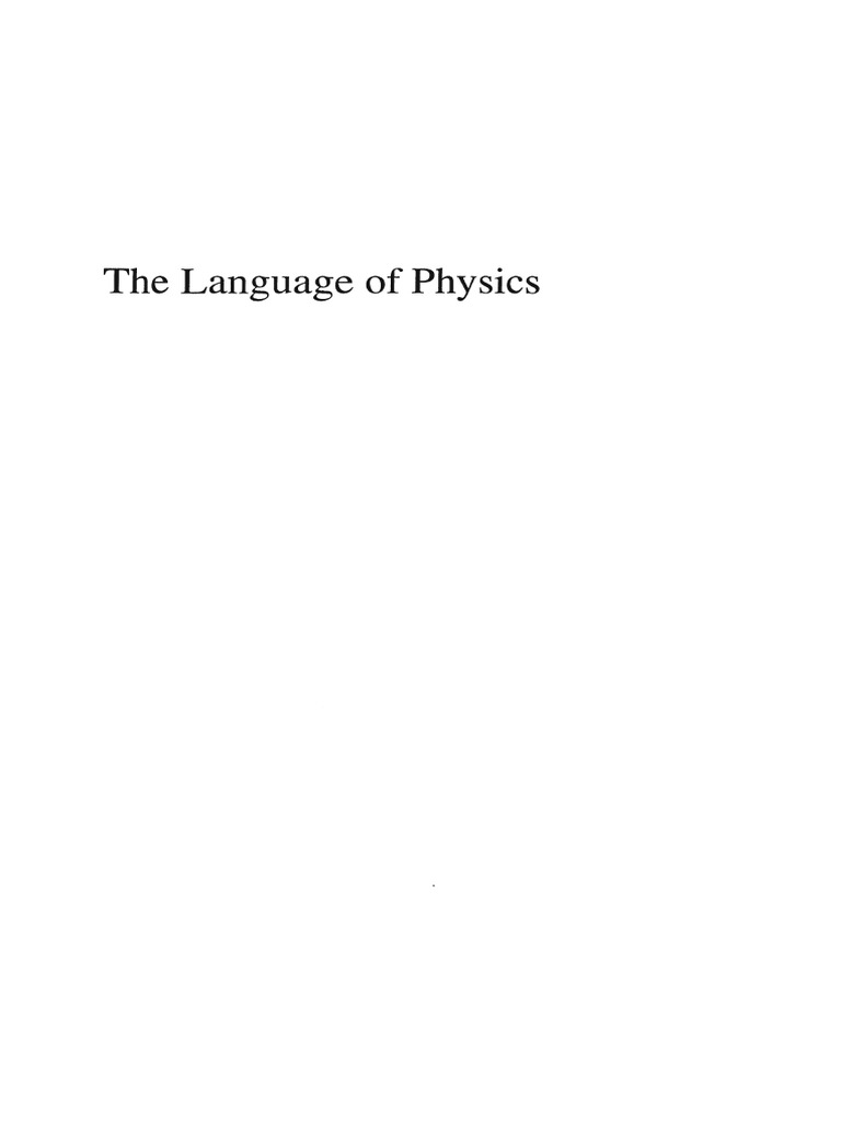 The Language of Physics The Calculus and The Development of Theoretical ...