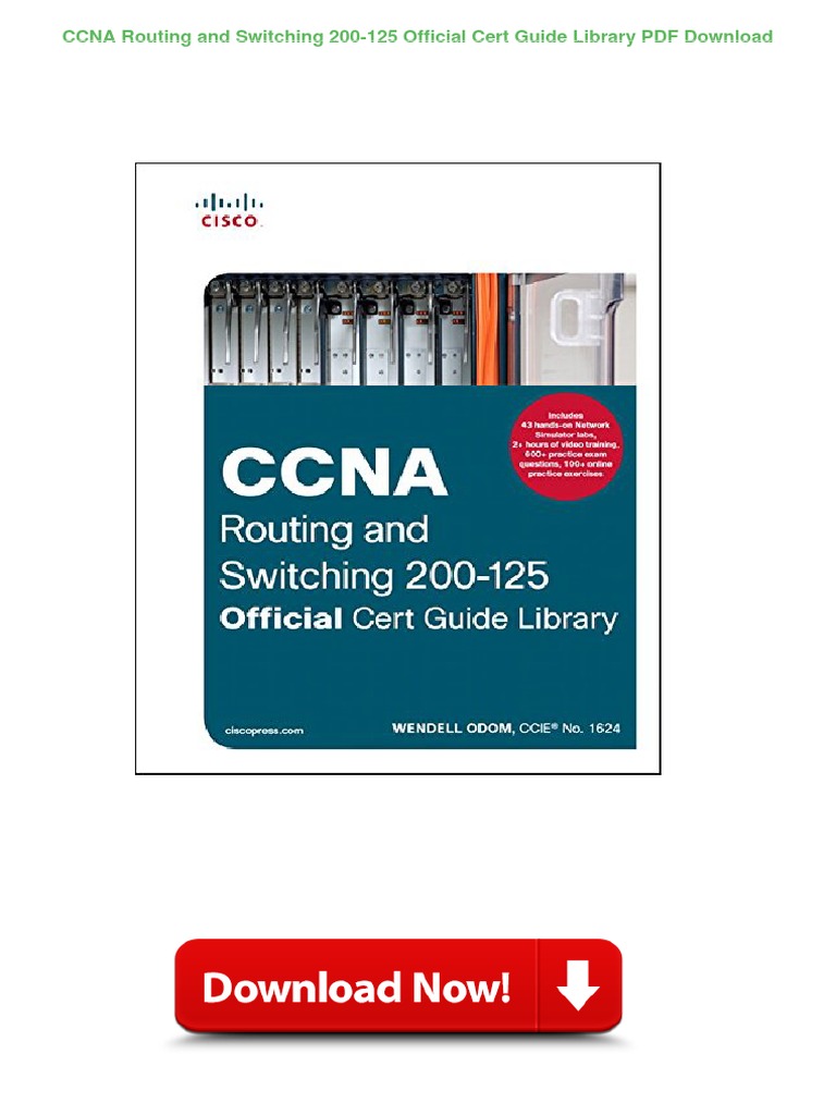 CCNA Routing and Switching 200 125 Official Cert Guide Library PDF ...