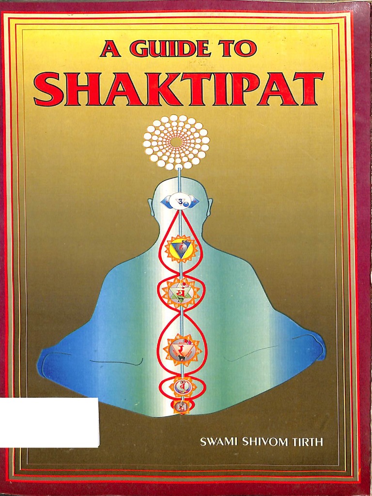 A Guide To Shaktipat Swami Shivom Tirth PDF | PDF