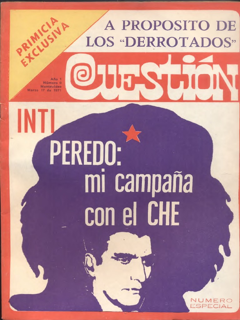 Inti Peredo - Mi Campaña Con El Che (Montevideo, Revista Question No. 0 ...
