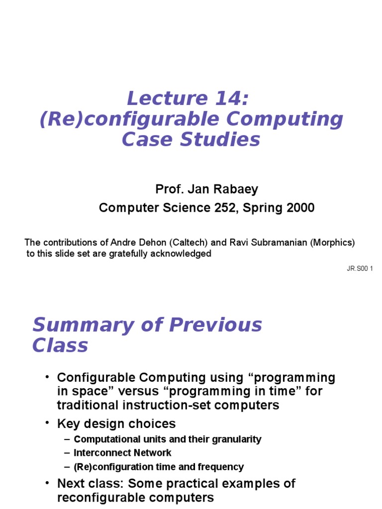 (Re) Configurable Computing Case Studies: Prof. Jan Rabaey Computer ...