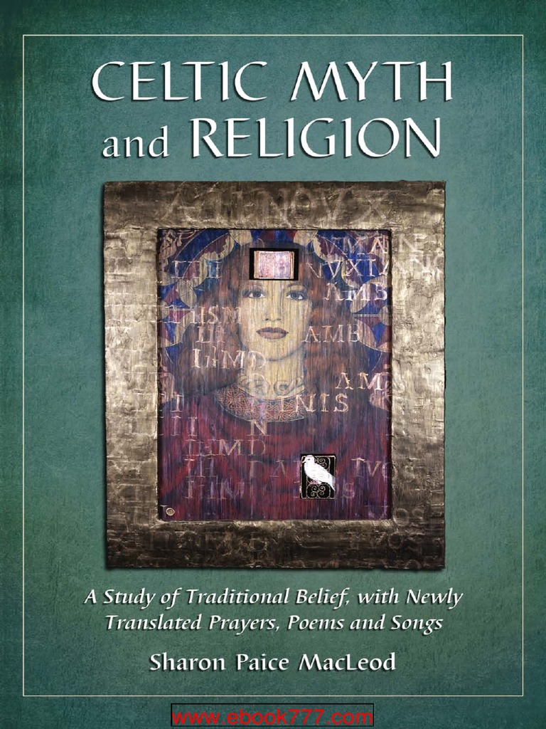 Celtic Myth and Religion - A Study of Traditional Belief, With Newly ...