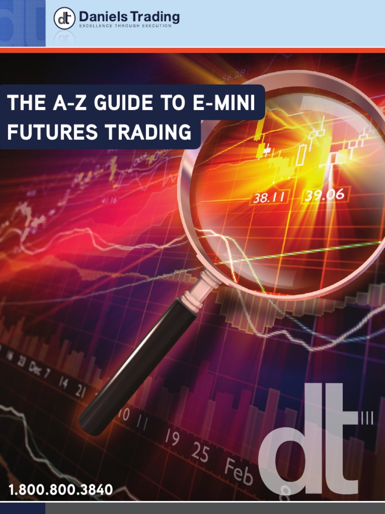 A-Z Guide To E-Minis PDF | PDF | Market Trend | Futures Contract