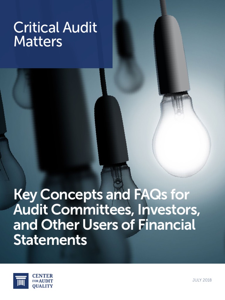 Critical Audit Matters: JULY 2018 | PDF | Audit | Auditor's Report