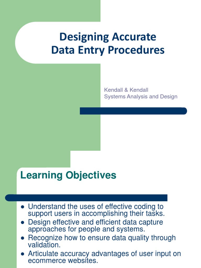 Designing Accurate Data Entry Procedures: Kendall & Kendall Systems ...