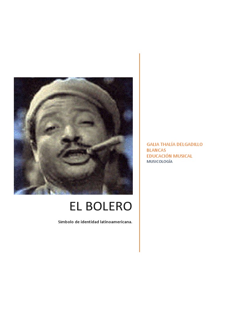 El bolero: Orígenes, difusión y su importancia como símbolo de ...