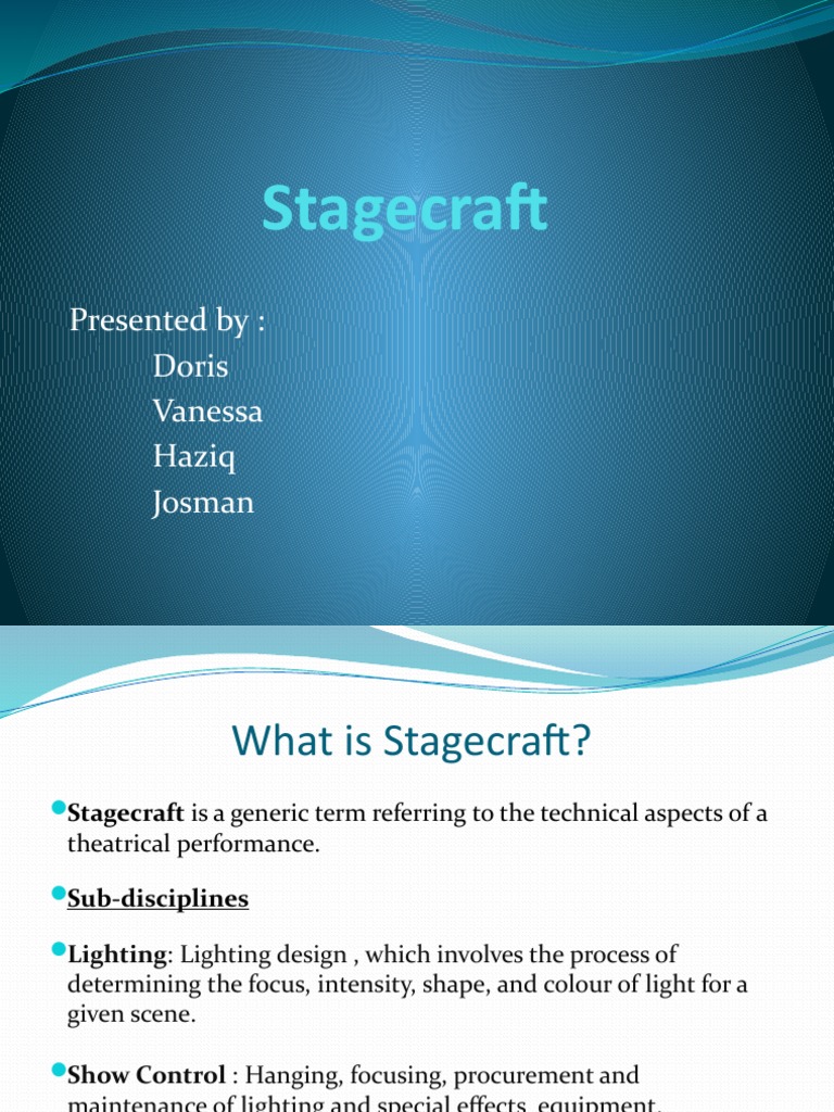 Stagecraft: Presented By: Doris Vanessa Haziq Josman | PDF