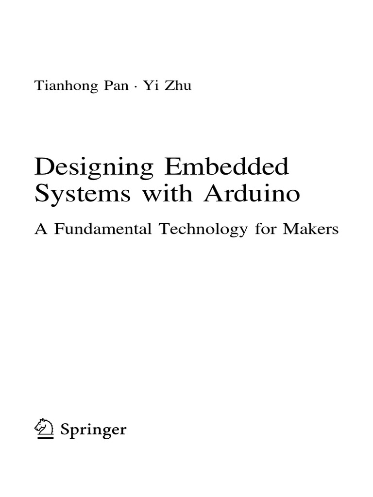 Designing Embedded Systems With Arduino Tianhong Pan Yi Zhu Springer 2017 PDF | PDF | Arduino ...