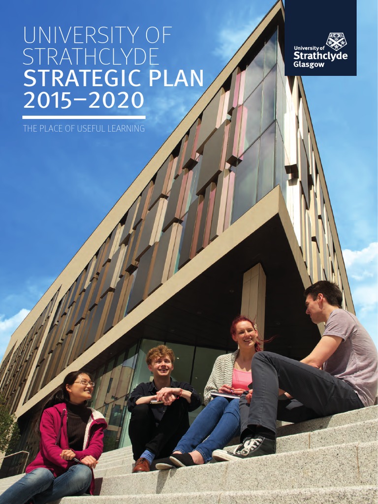 Strathclyde University Strategic Plan 2015-2020 | PDF | Innovation ...
