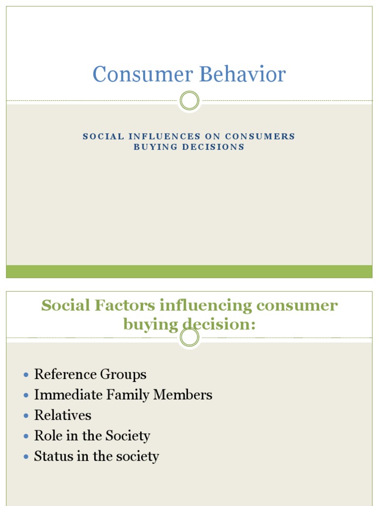 Consumer Behavior: Social Influences On Consumers Buying Decisions | PDF