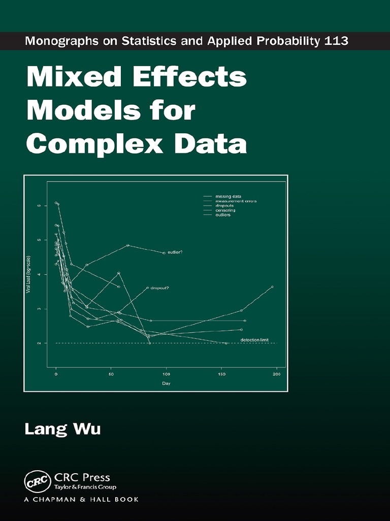 (Monographs On Statistics and Applied Probability 113) Lang Wu-Mixed Effects Models For Complex ...